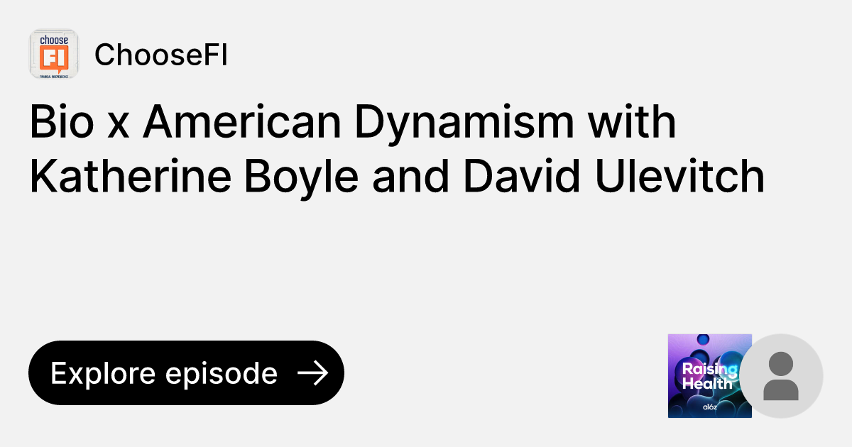Episode: Bio x American Dynamism with Katherine Boyle and David ...