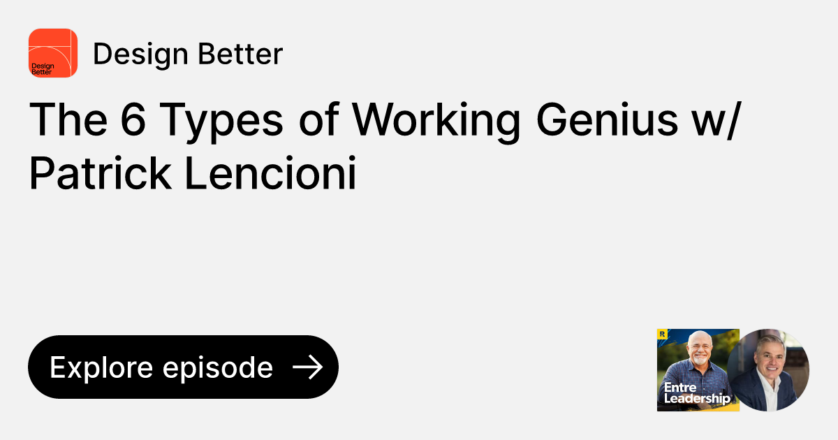 Episode: The 6 Types of Working Genius w/ Patrick Lencioni | Ask Design ...