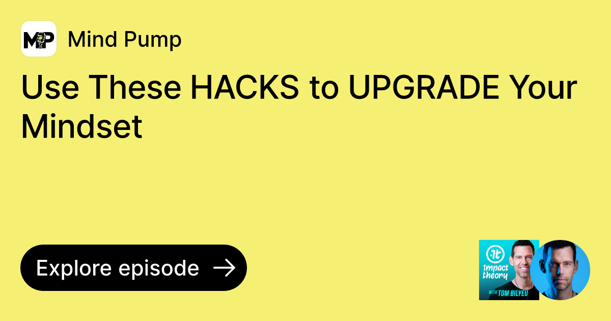 Use These HACKS to UPGRADE Your Mindset