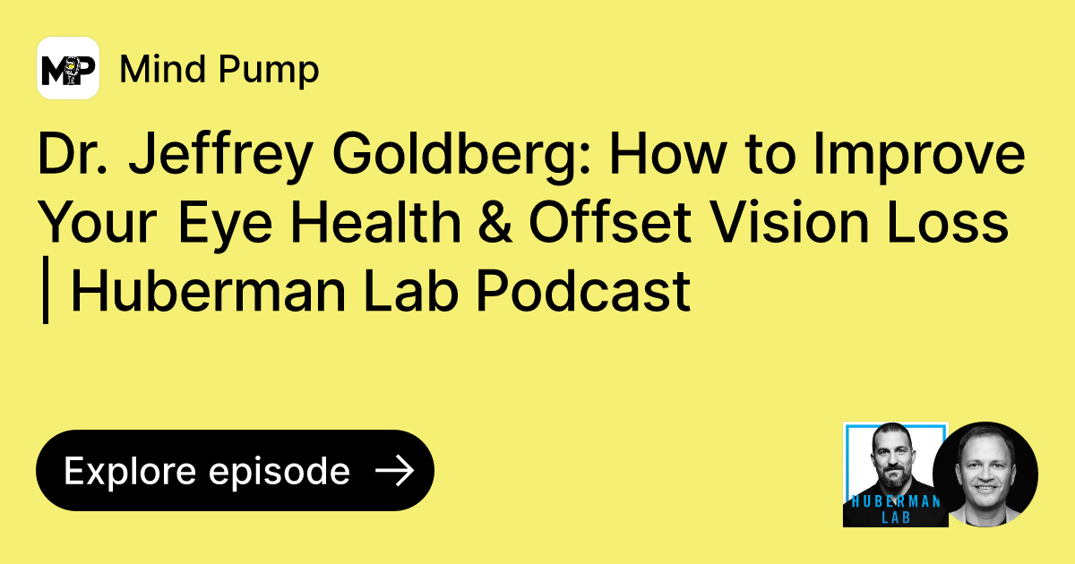 Episode: Dr. Jeffrey Goldberg: How to Improve Your Eye Health & Offset ...