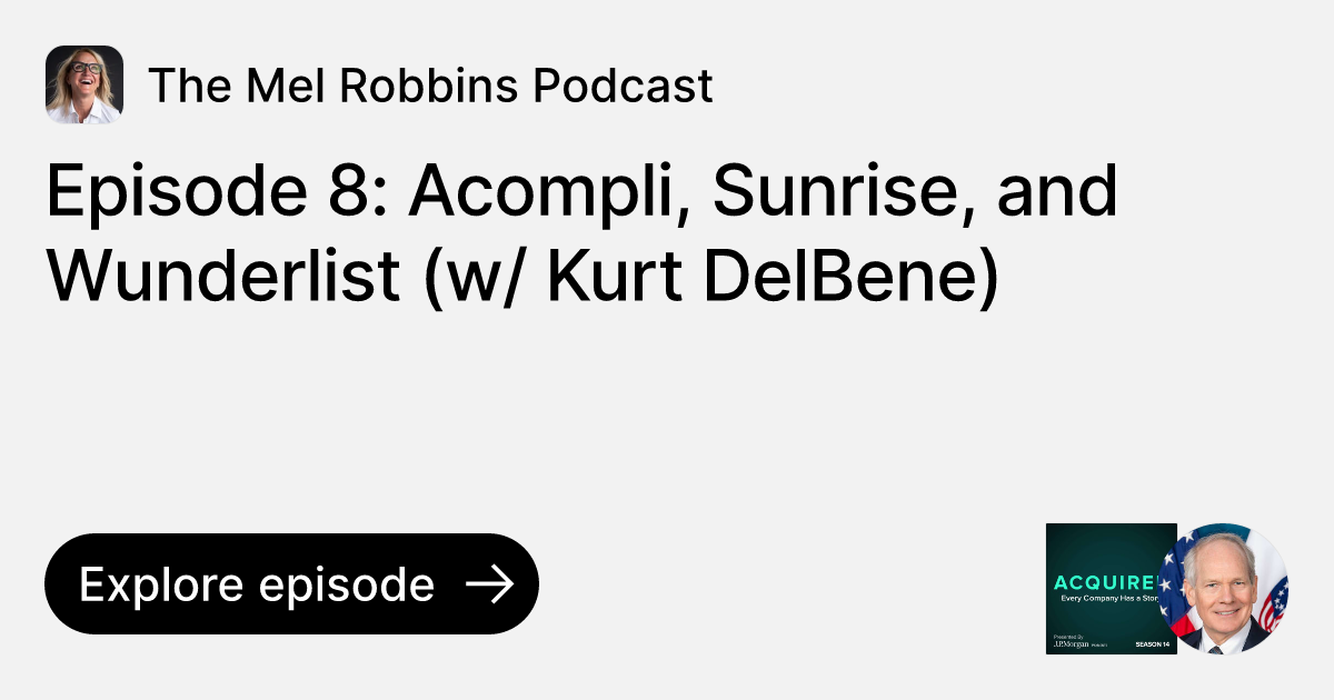 Episode: Episode 8: Acompli, Sunrise, and Wunderlist (w/ Kurt DelBene ...