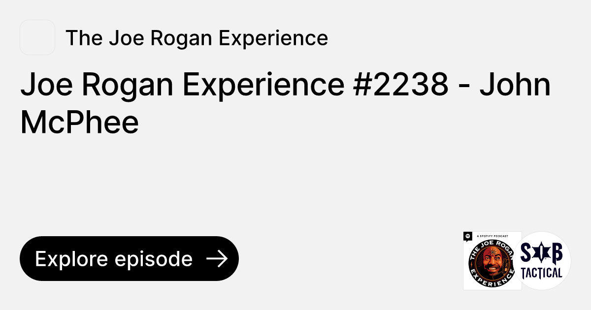 Episode: Joe Rogan Experience #2238 - John McPhee | Ask The Joe Rogan ...
