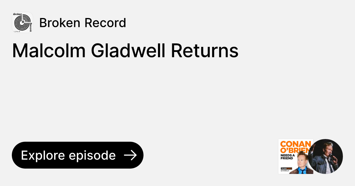 Episode: Malcolm Gladwell Returns | Ask Broken Record