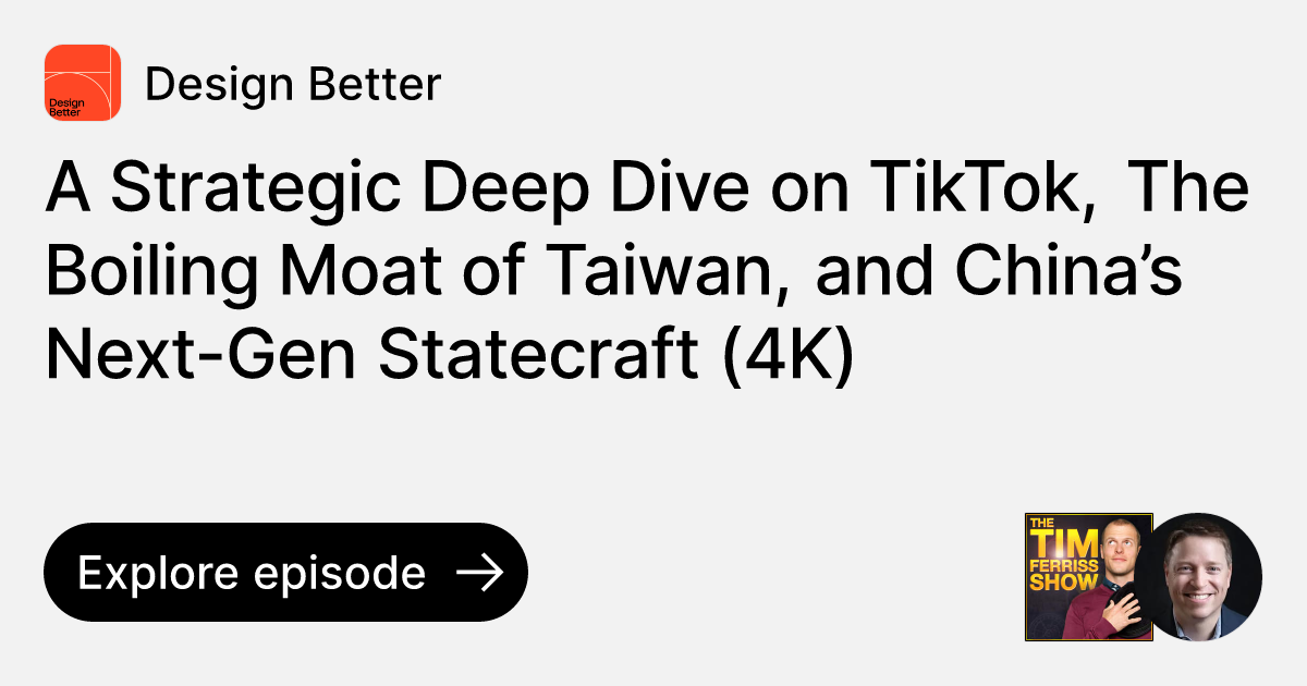 Episode: A Strategic Deep Dive on TikTok, The Boiling Moat of Taiwan ...
