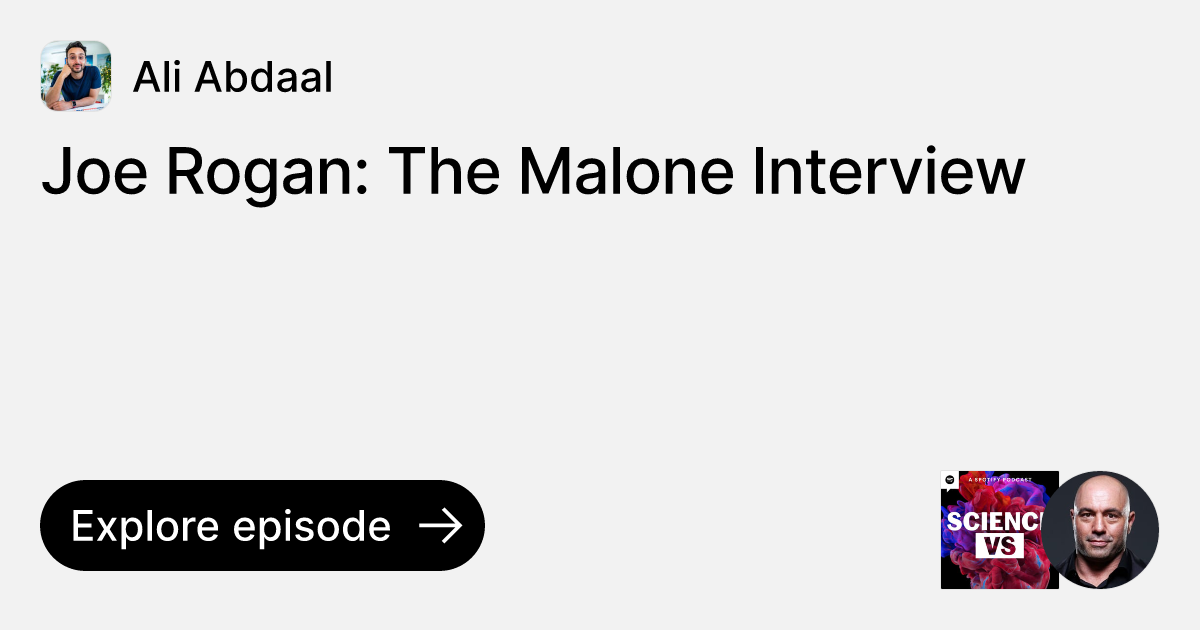 Episode: Joe Rogan: The Malone Interview | Ask Ali Abdaal