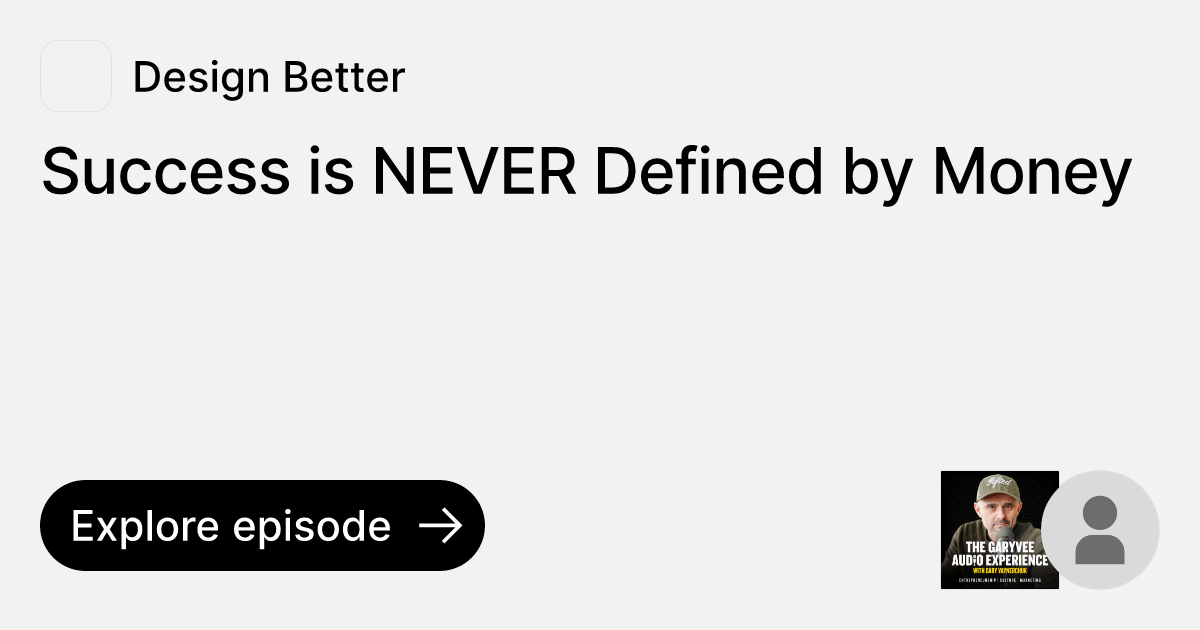 Episode: Success is NEVER Defined by Money | Ask Design Better