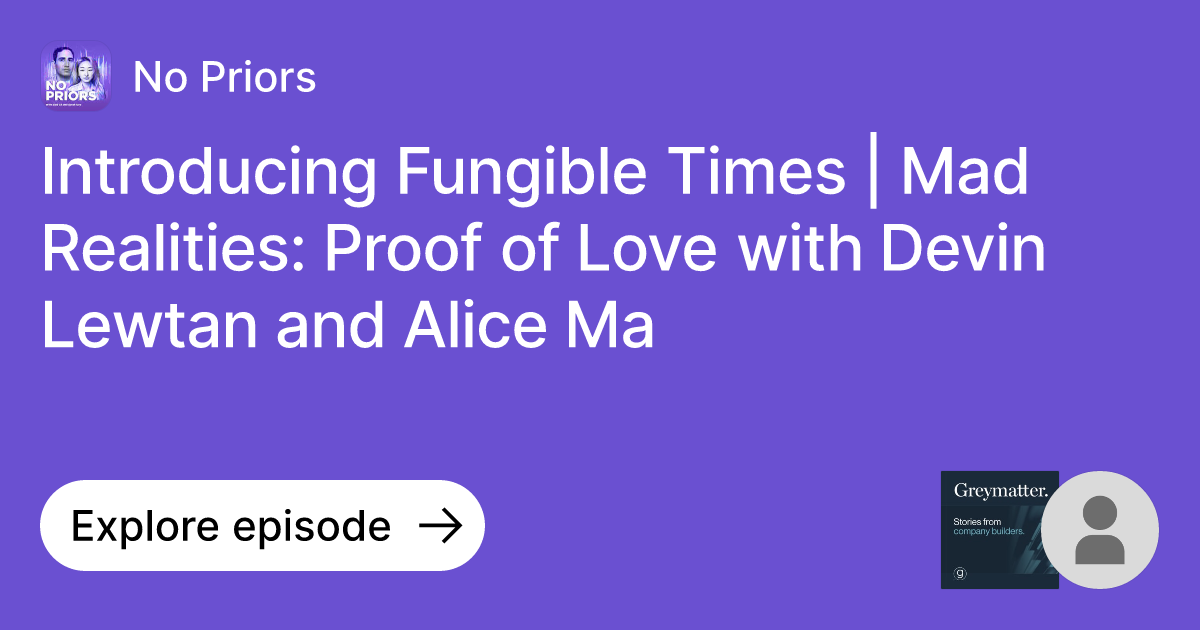 Episode: Introducing Fungible Times | Mad Realities: Proof of Love with ...