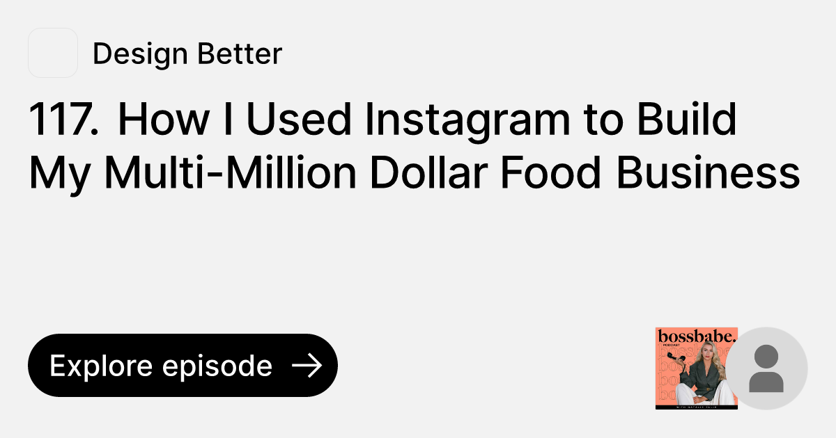Episode: 117. How I Used Instagram to Build My Multi-Million Dollar Food Business | Ask Design ...