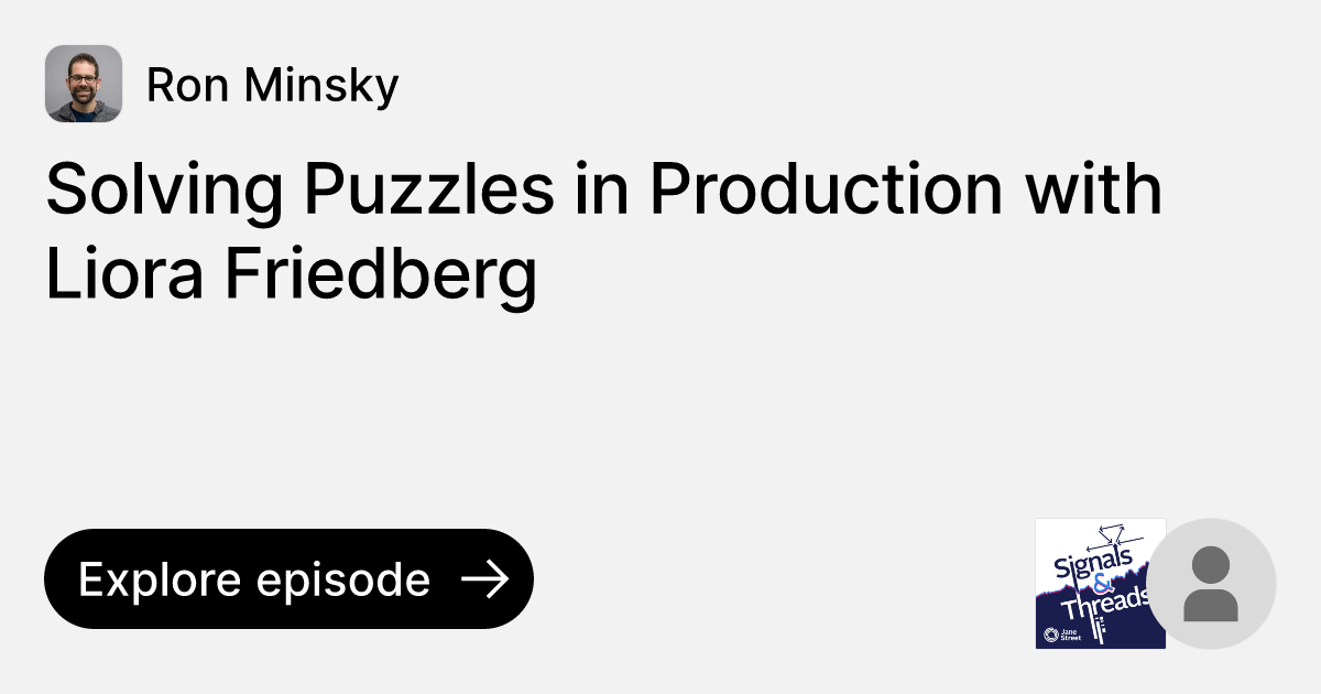 Episode: Solving Puzzles in Production with Liora Friedberg | Ask Ron ...