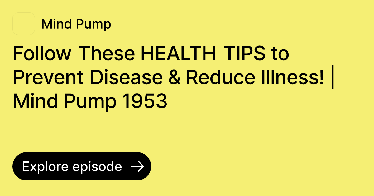 Episode: Follow These HEALTH TIPS to Prevent Disease & Reduce Illness ...