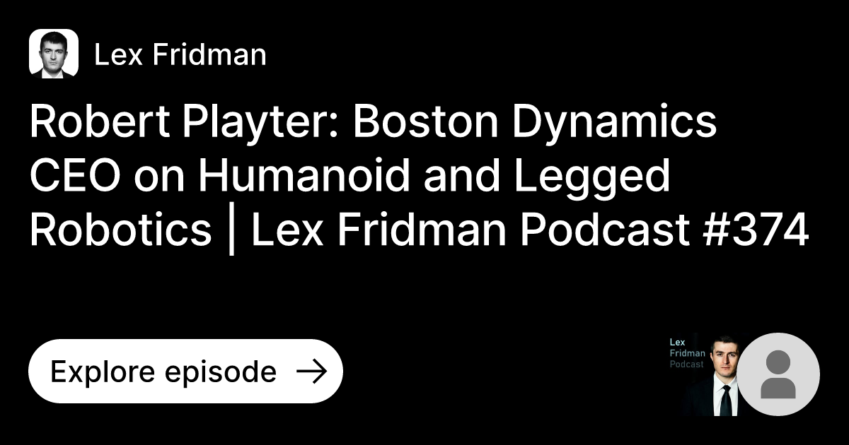 Episode: Robert Playter: Boston Dynamics CEO on Humanoid and Legged ...