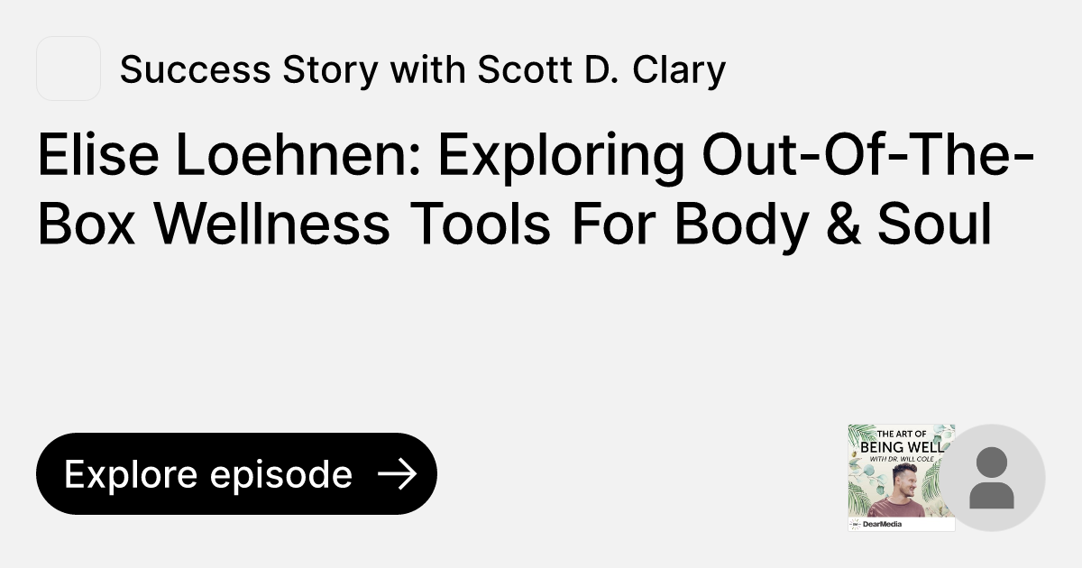 Episode: Elise Loehnen: Exploring Out-Of-The-Box Wellness Tools For ...