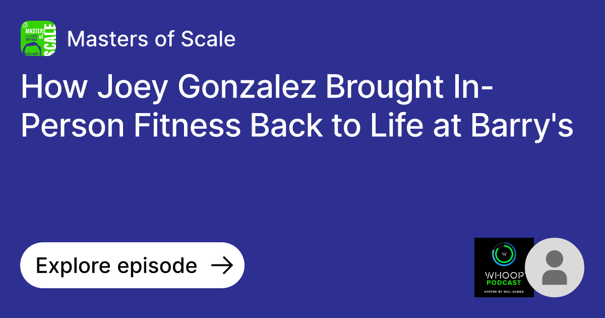 Episode: How Joey Gonzalez Brought In-Person Fitness Back to Life at ...