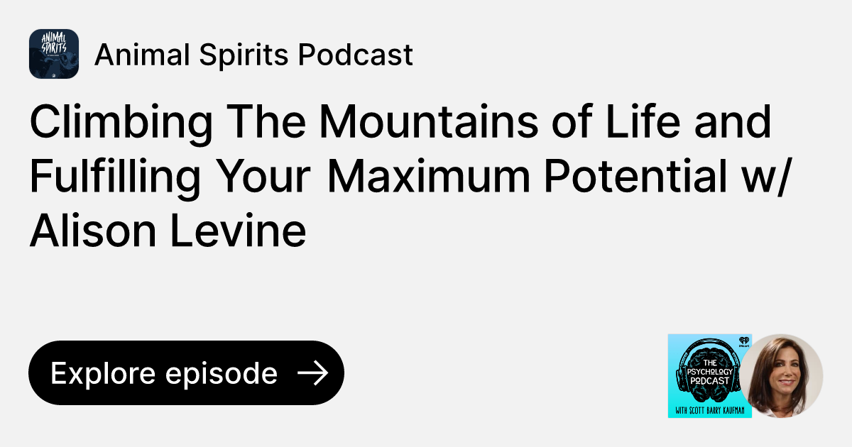Episode: Climbing The Mountains of Life and Fulfilling Your Maximum Potential w/ Alison Levine ...