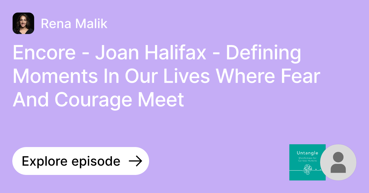 Episode: Encore - Joan Halifax - Defining Moments In Our Lives Where ...