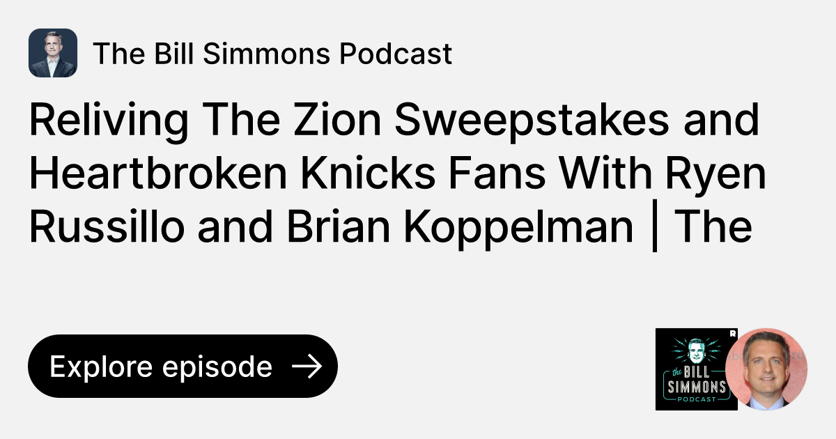 Reliving The Zion Sweepstakes and Heartbroken Knicks Fans With Ryen ...