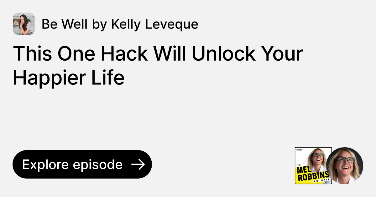 Episode: This One Hack Will Unlock Your Happier Life | Ask Be Well by ...