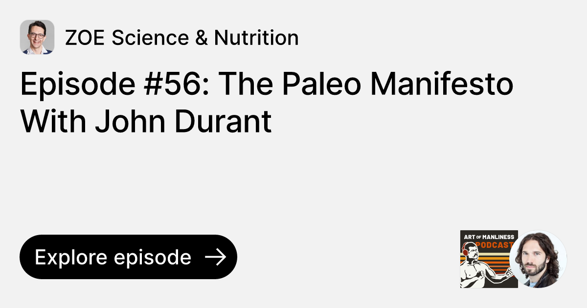 Episode: Episode #56: The Paleo Manifesto With John Durant | Ask ZOE ...