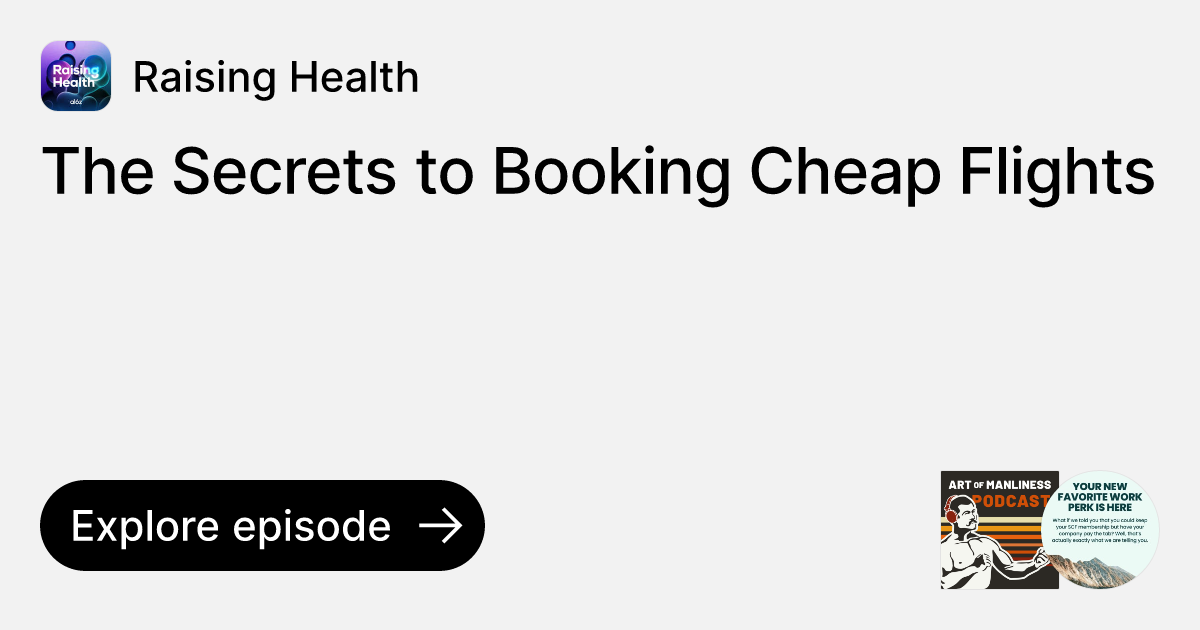 Episode: The Secrets to Booking Cheap Flights | Ask Raising Health