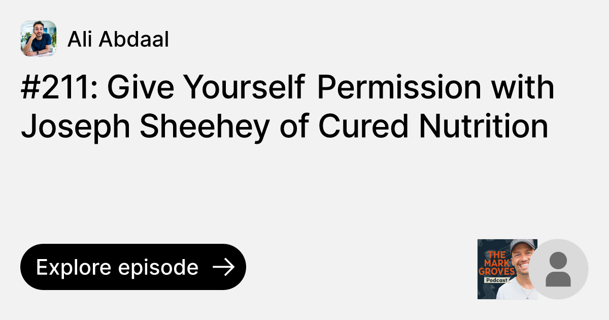 Episode: #211: Give Yourself Permission with Joseph Sheehey of Cured ...
