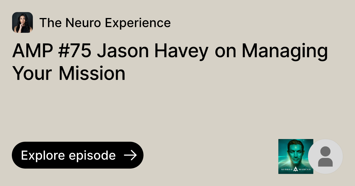 AMP #75 Jason Havey on Managing Your Mission