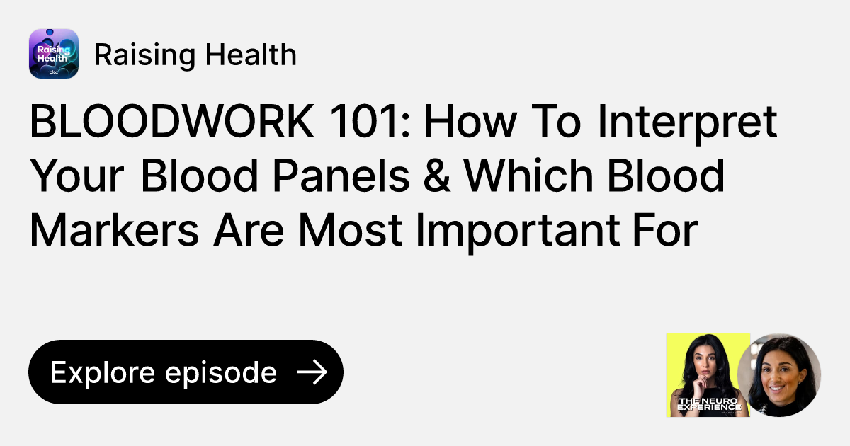 Episode: BLOODWORK 101: How To Interpret Your Blood Panels & Which ...