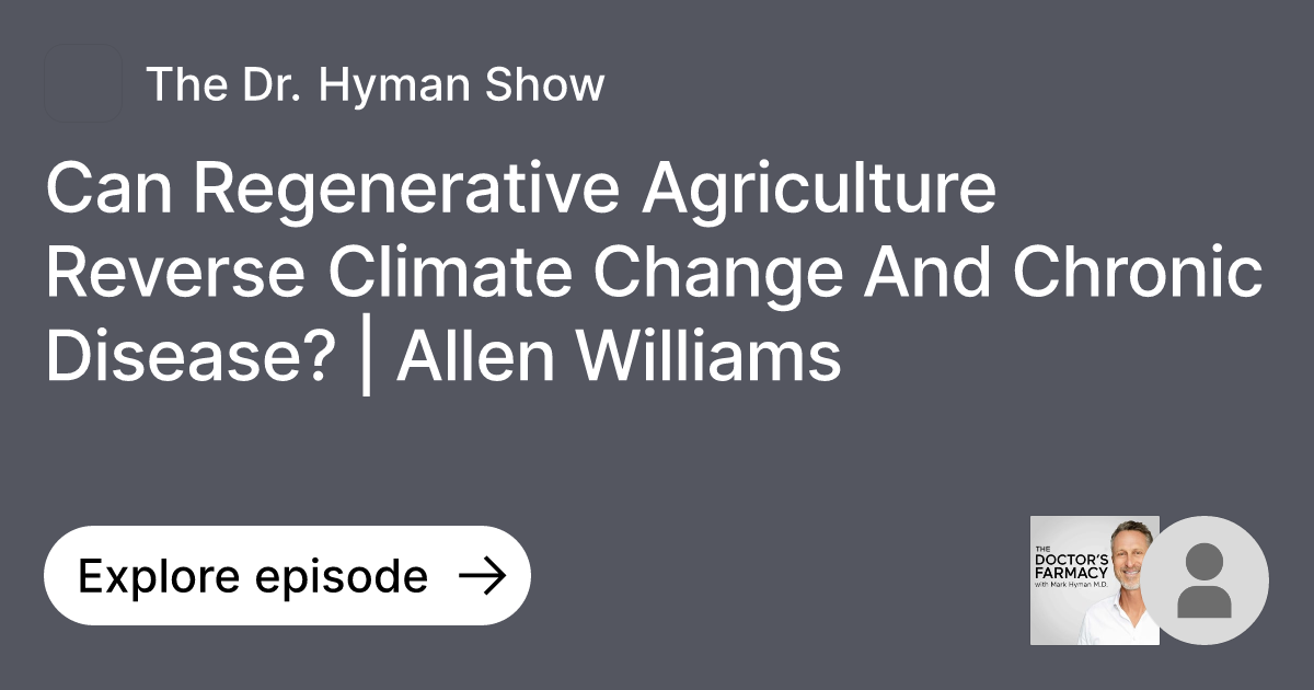 Episode: Can Regenerative Agriculture Reverse Climate Change And ...