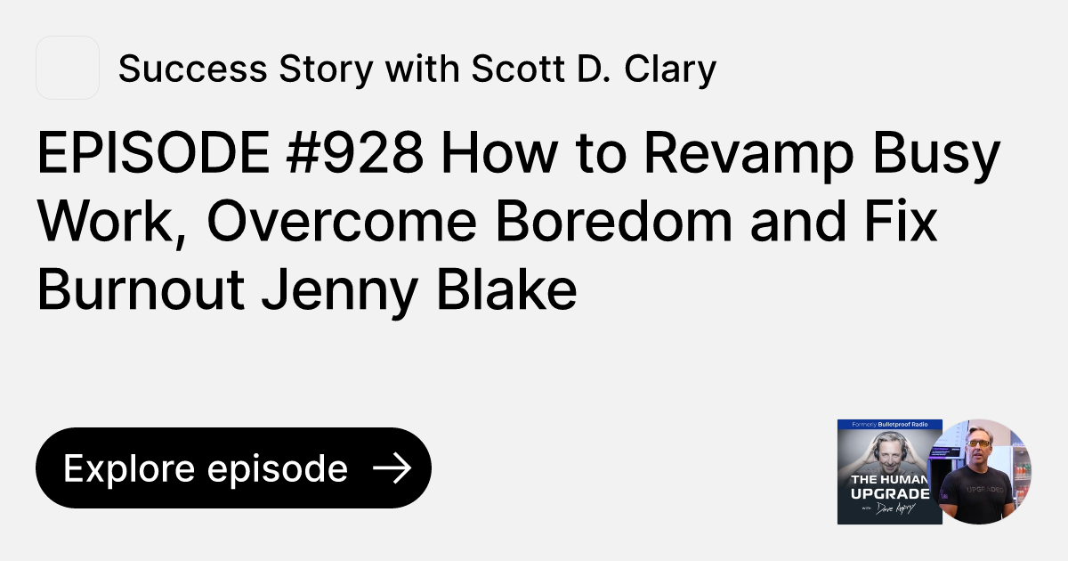 EPISODE #928 How to Revamp Busy Work, Overcome Boredom and Fix Burnout ...