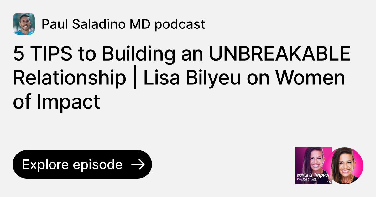 Episode: 5 TIPS to Building an UNBREAKABLE Relationship | Lisa Bilyeu ...