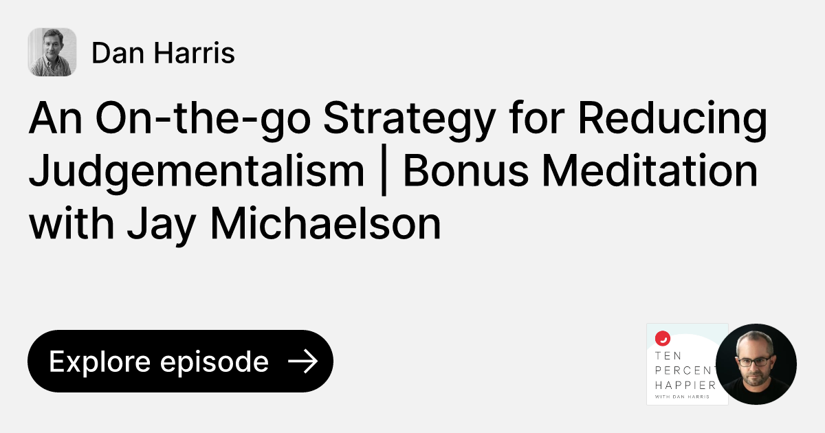 Episode: An On-the-go Strategy for Reducing Judgementalism | Bonus ...