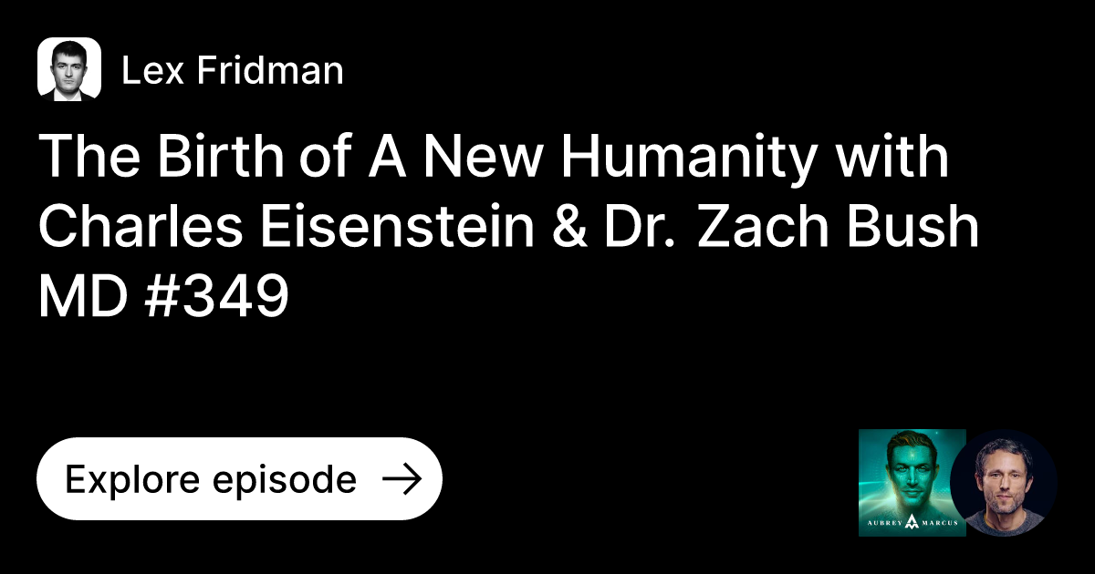 Episode: The Birth of A New Humanity with Charles Eisenstein & Dr. Zach ...
