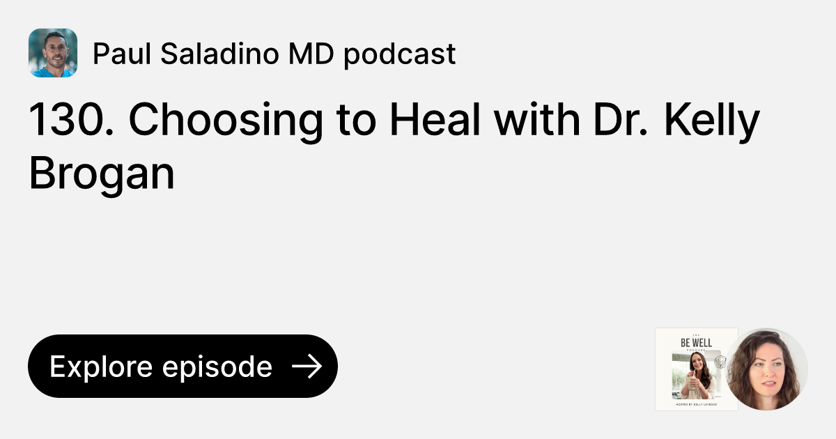 130. Choosing to Heal with Dr. Kelly Brogan
