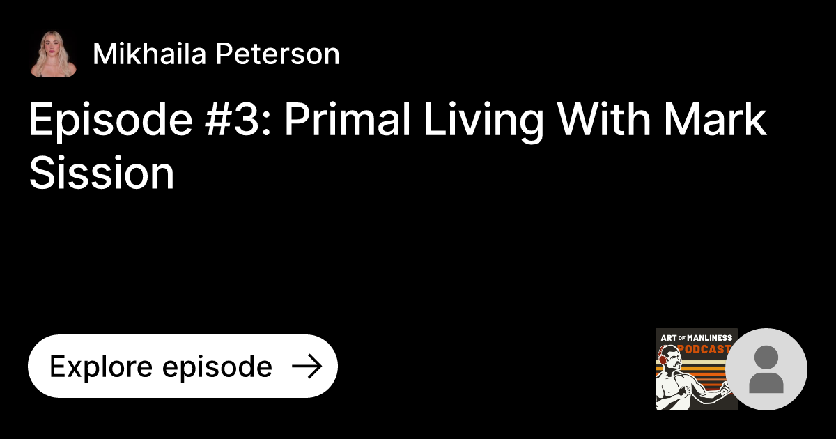 Episode: Episode #3: Primal Living With Mark Sission | Ask Mikhaila ...