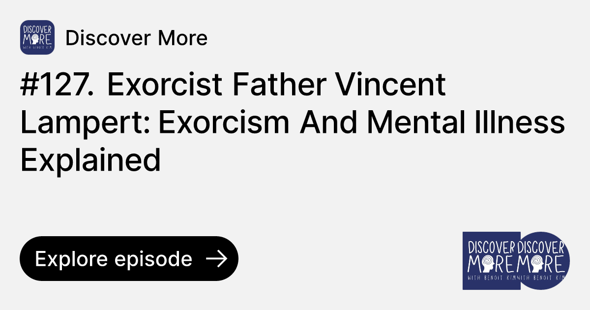 Episode: #127. Exorcist Father Vincent Lampert: Exorcism And Mental ...