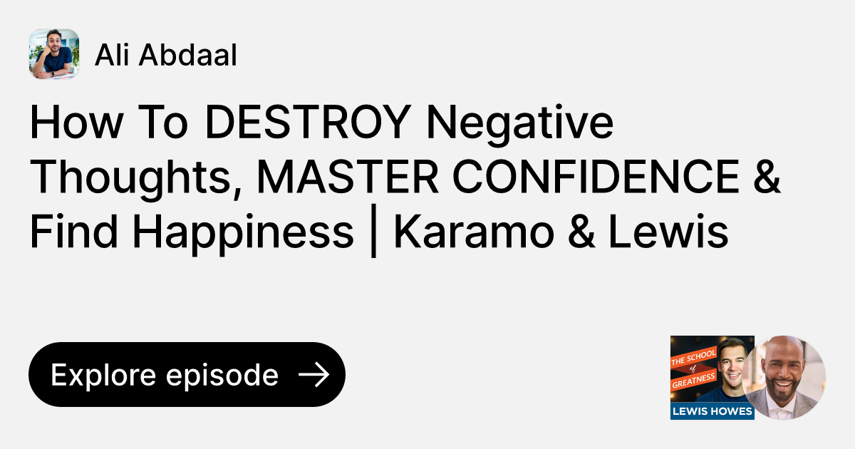 Episode: How To DESTROY Negative Thoughts, MASTER CONFIDENCE & Find Happiness | Karamo & Lewis ...