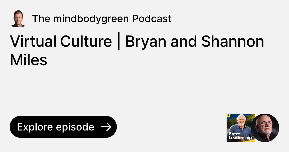 Episode: Virtual Culture | Bryan and Shannon Miles | Ask The ...