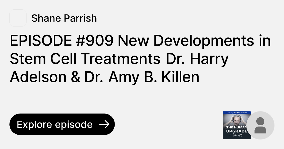 Episode: EPISODE #909 New Developments in Stem Cell Treatments Dr ...
