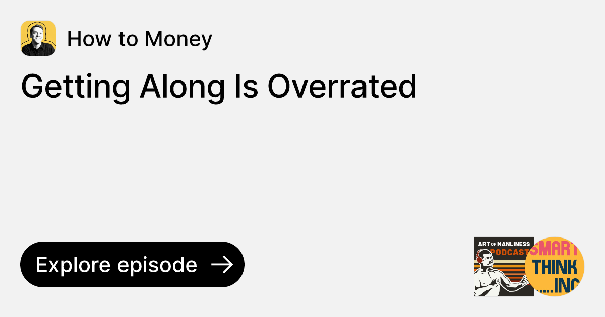Episode: Getting Along Is Overrated | Ask How to Money