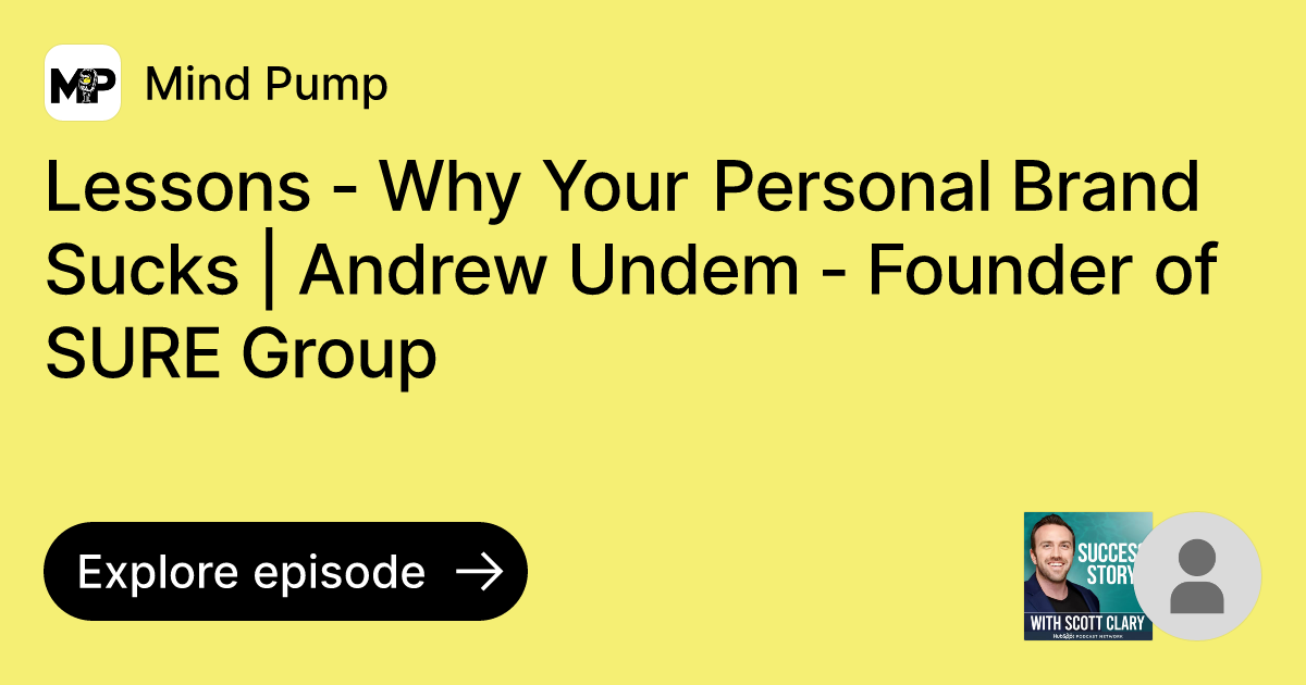 Lessons - Why Your Personal Brand Sucks | Andrew Undem - Founder of ...
