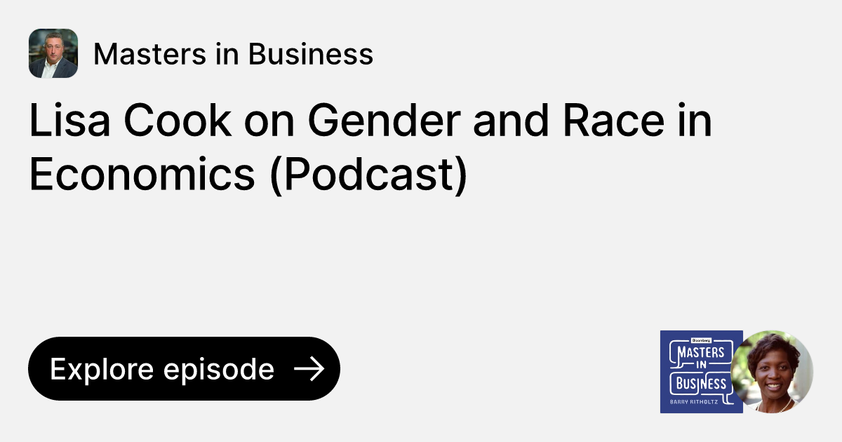 Episode: Lisa Cook on Gender and Race in Economics (Podcast) | Ask ...