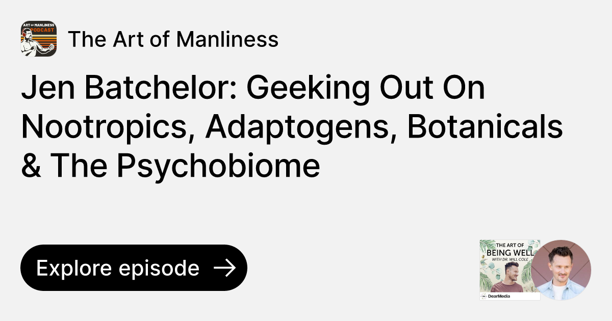 Episode: Jen Batchelor: Geeking Out On Nootropics, Adaptogens ...