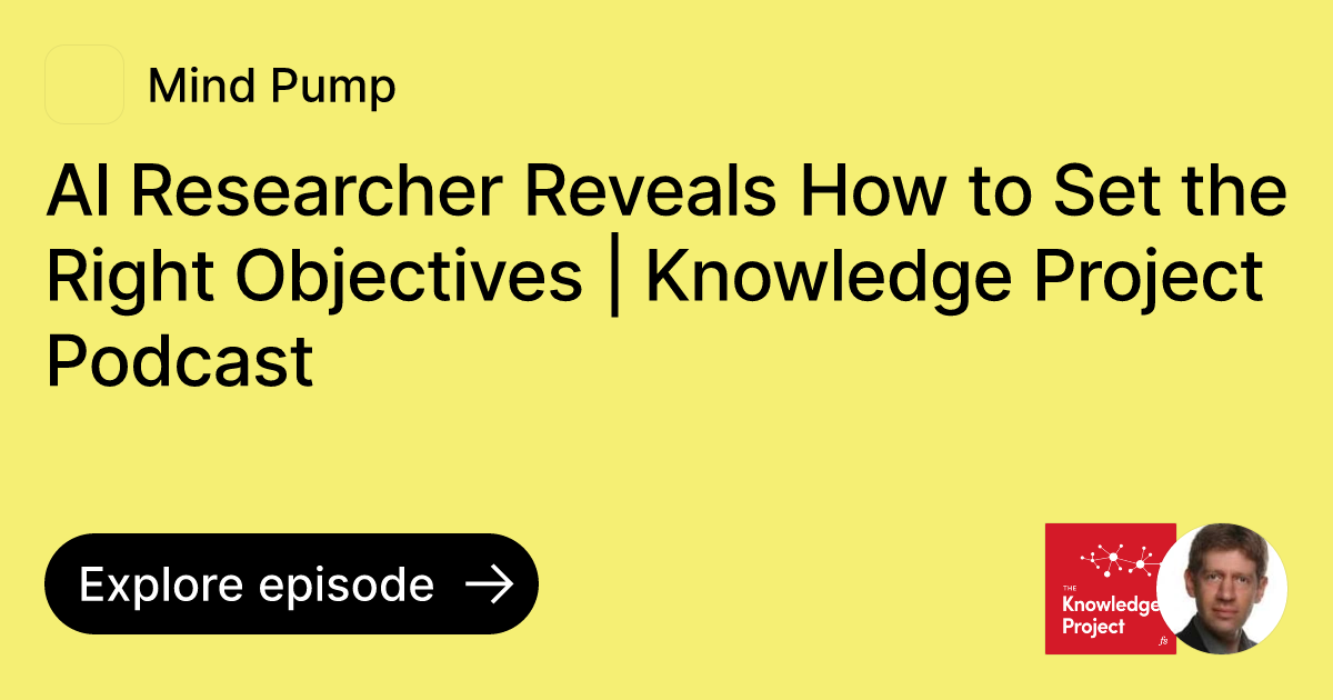 Episode: AI Researcher Reveals How to Set the Right Objectives ...