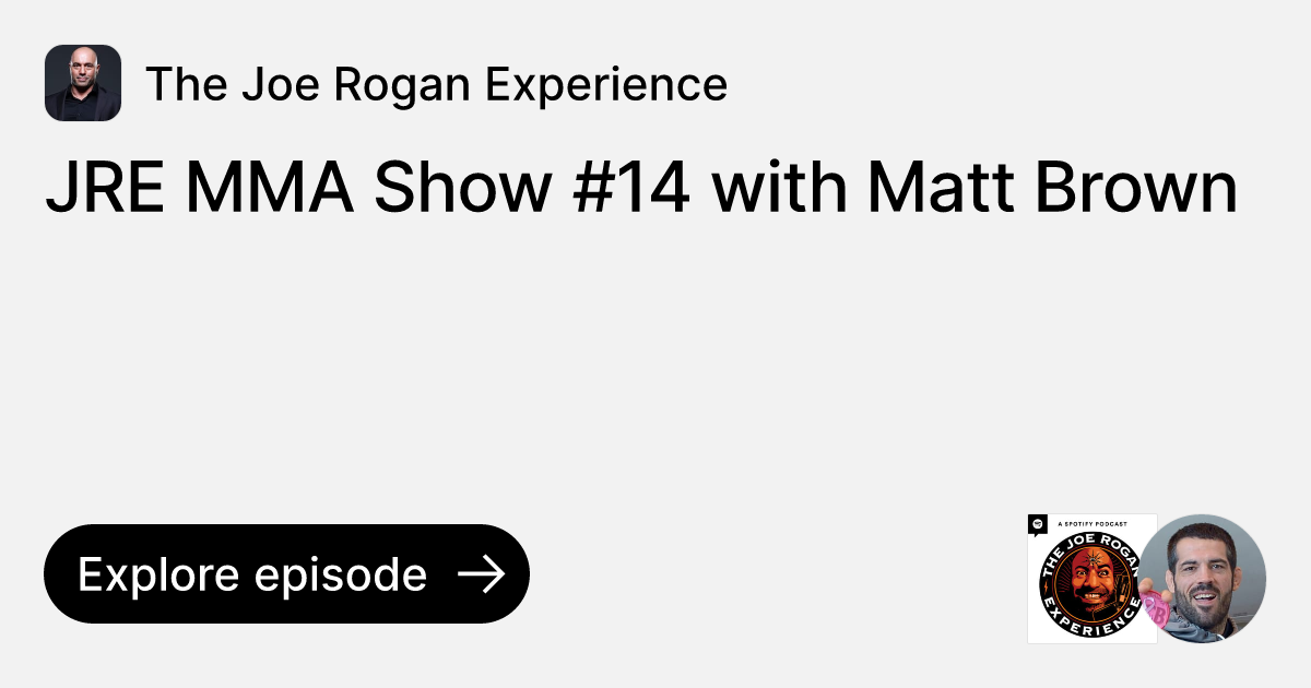 Episode: JRE MMA Show #14 with Matt Brown | Ask The Joe Rogan Experience