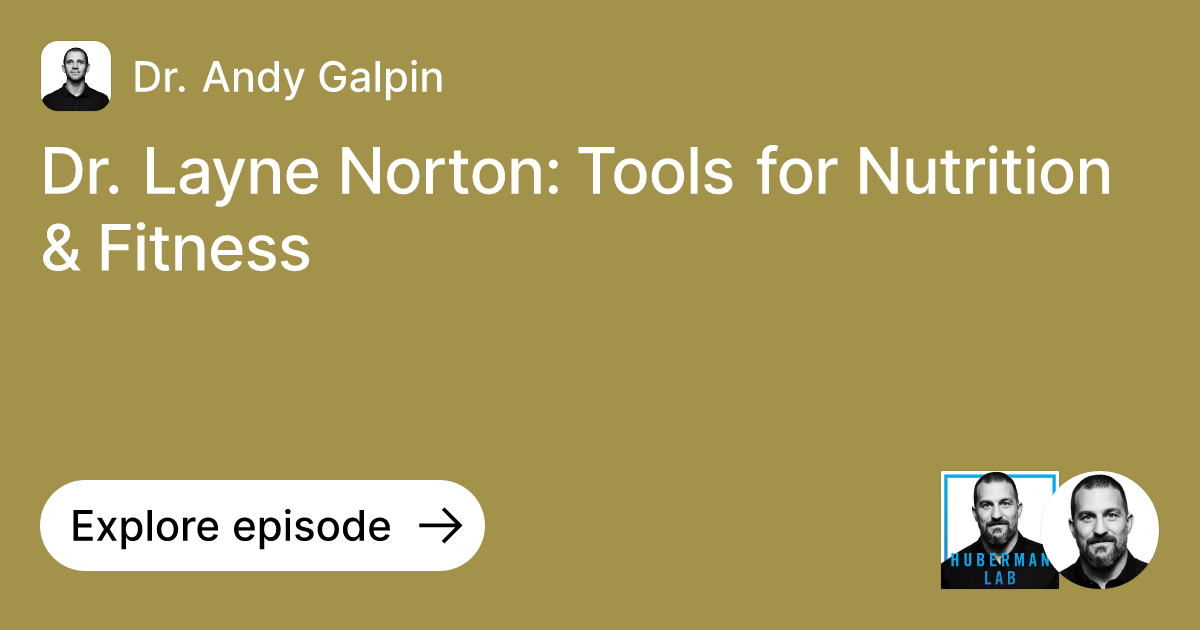 Dr. Layne Norton: Tools for Nutrition & Fitness