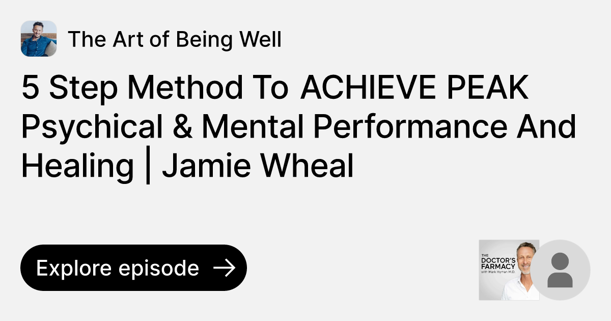 Episode: 5 Step Method To ACHIEVE PEAK Psychical & Mental Performance ...