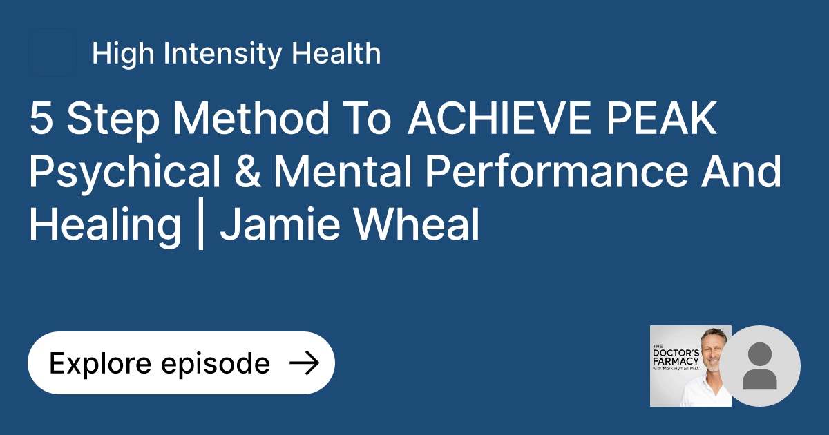 Episode: 5 Step Method To ACHIEVE PEAK Psychical & Mental Performance ...