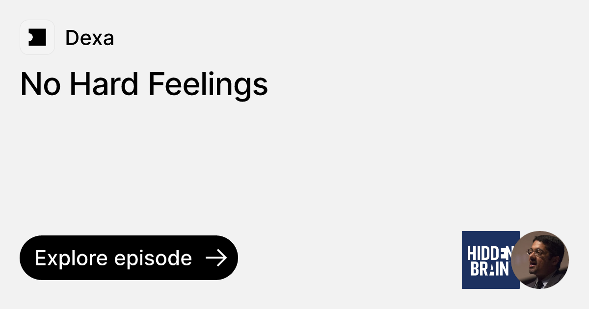 Episode: No Hard Feelings | Ask Dexa