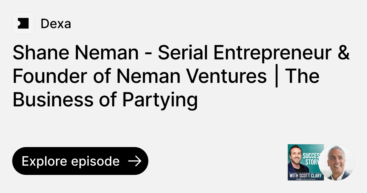 Episode: Shane Neman - Serial Entrepreneur & Founder of Neman Ventures ...