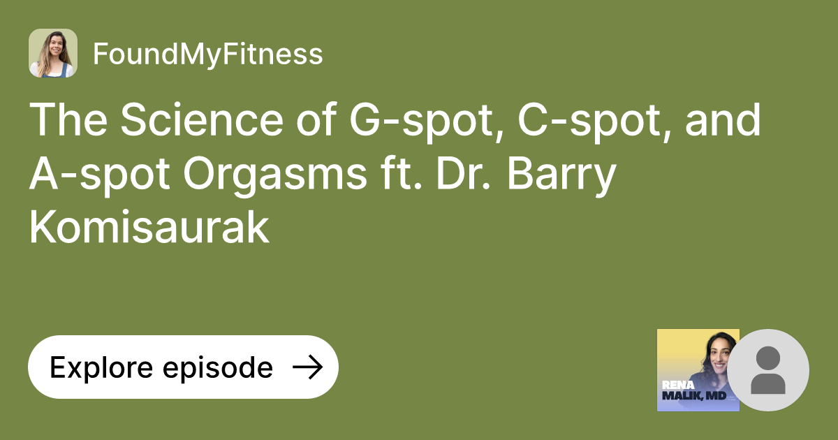 Episode: The Science of G-spot, C-spot, and A-spot Orgasms ft. Dr. Barry Komisaurak | Ask ...