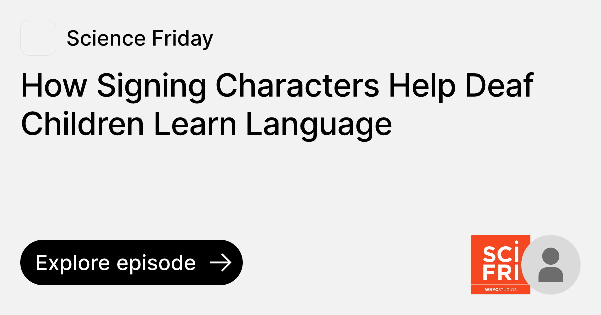 Episode: How Signing Characters Help Deaf Children Learn Language | Ask ...